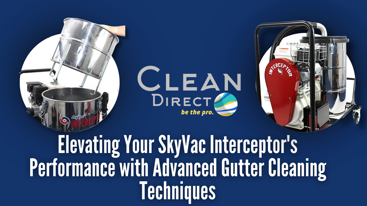 Elevating Your SkyVac Interceptor's Performance with Advanced Gutter ...