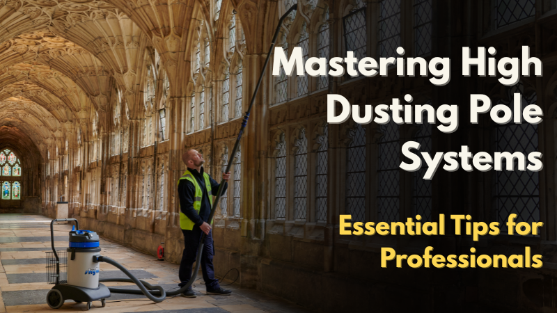 Master High Dusting Pole Systems with These Proven Professional Tips